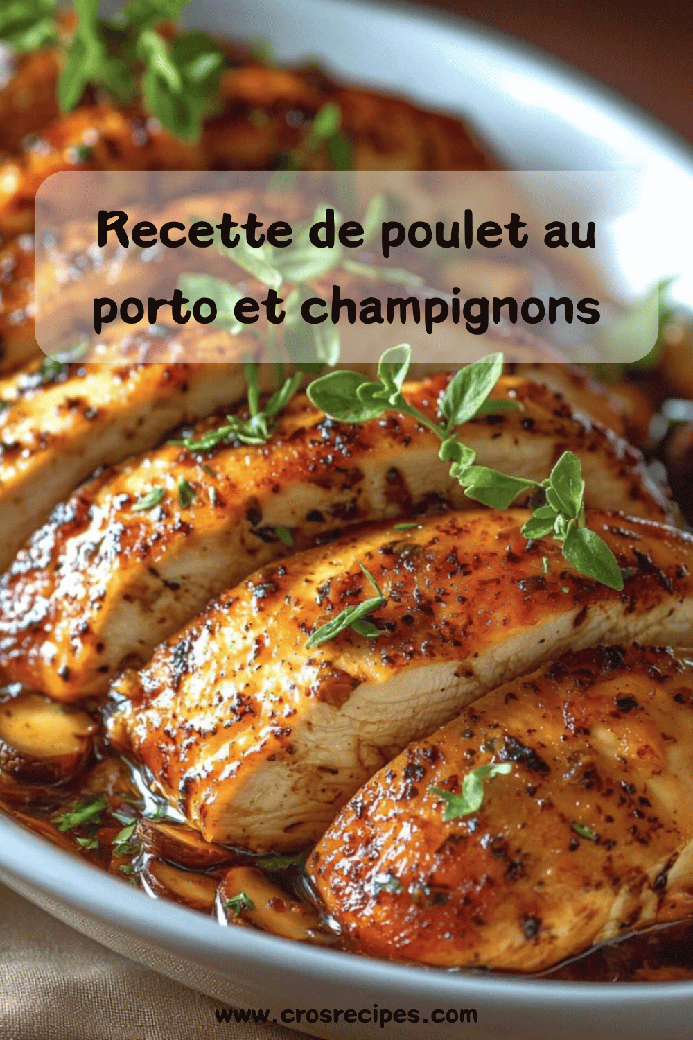 Poulet au porto et champignons : une recette raffinée - CrosRecipes