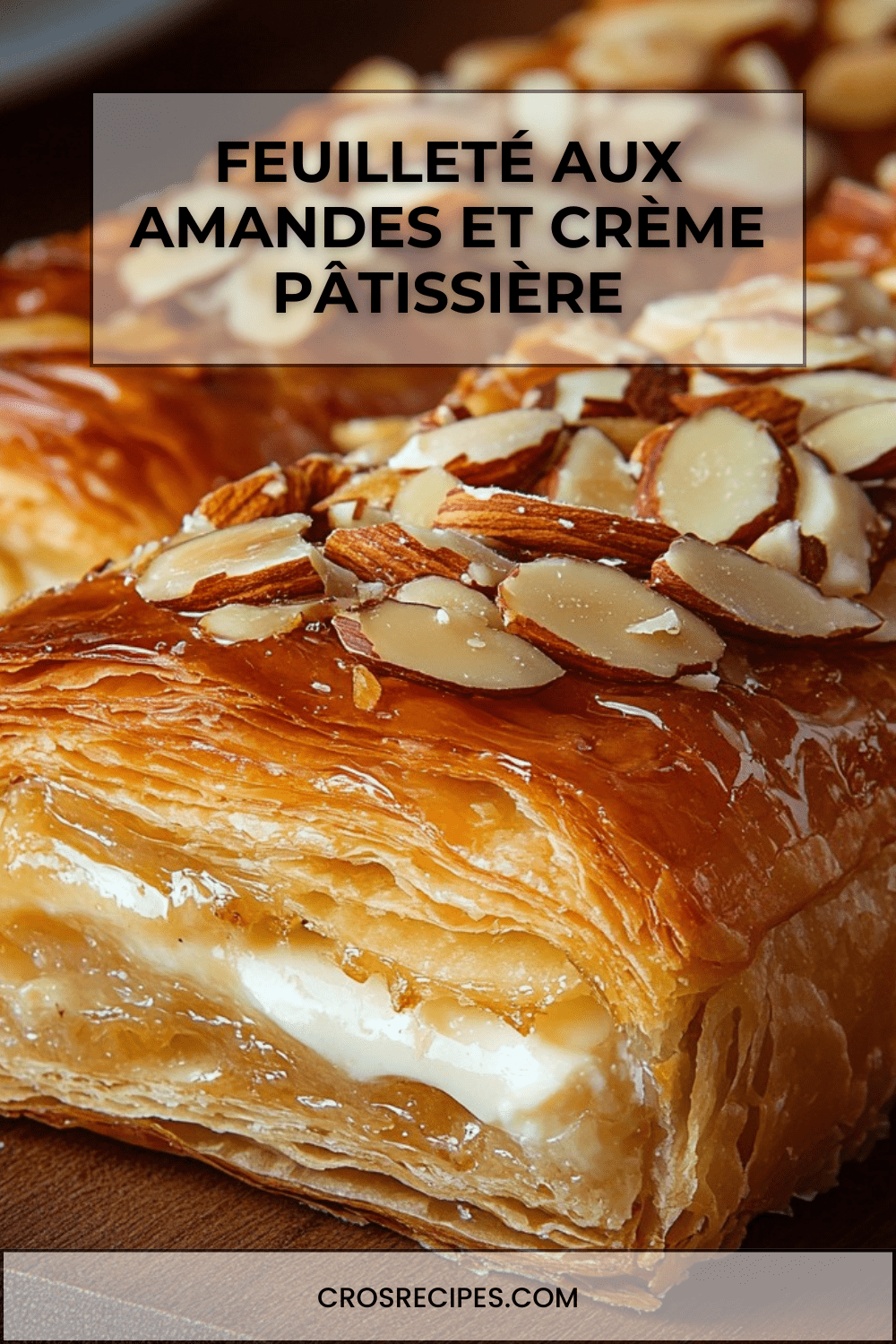 Recette Feuilleté aux amandes et crème pâtissière